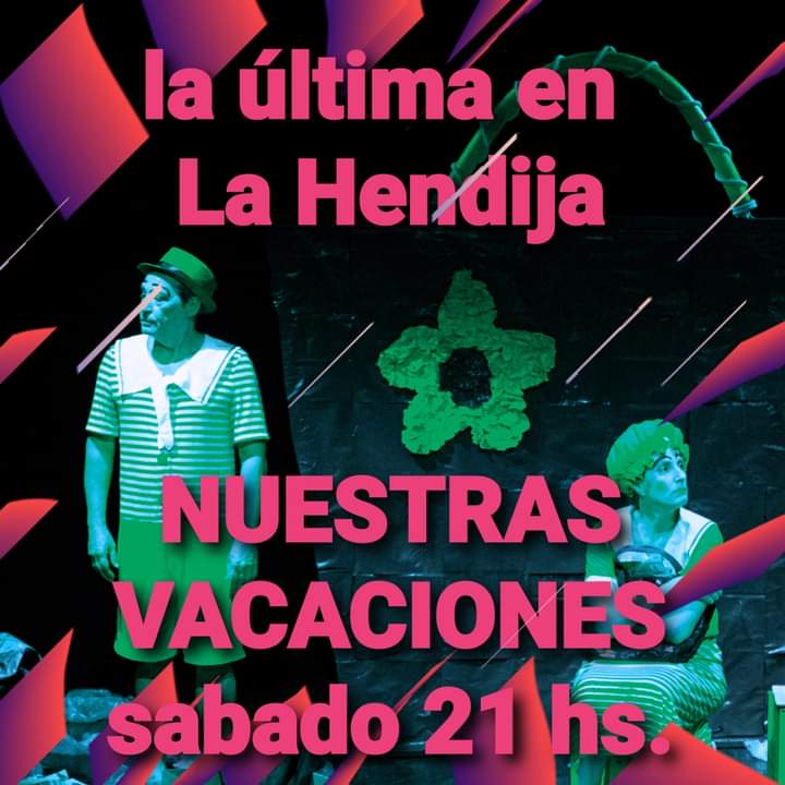 Última función de “Nuestras Vacaciones”, este sábado en La Hendija ...